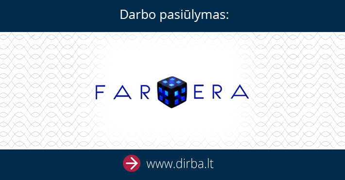 UAB "Farera" - siūlo darbą, darbo skelbimai - Dirba.lt